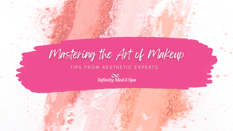 Mastering the Art of Makeup: Tips from Aesthetic Experts - Infinity Med ...